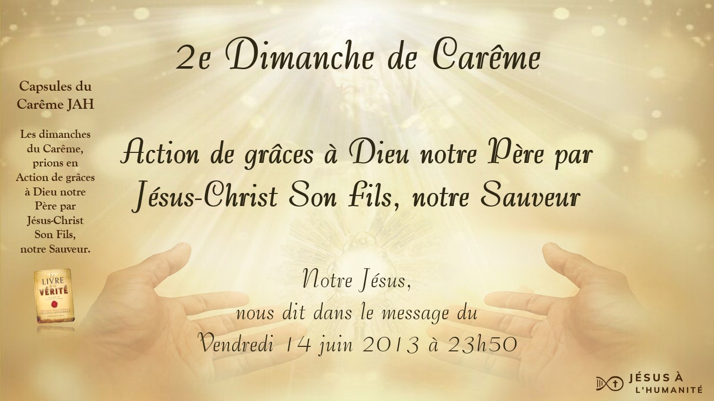 Capsules du Carême JAH- 2e Dimanche de Carême – JÉSUS À L'HUMANITÉ